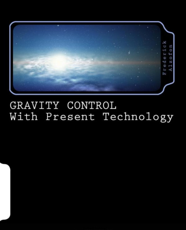 Gravity Control – A Tribute to the work of Dr. Frederick Alzofon